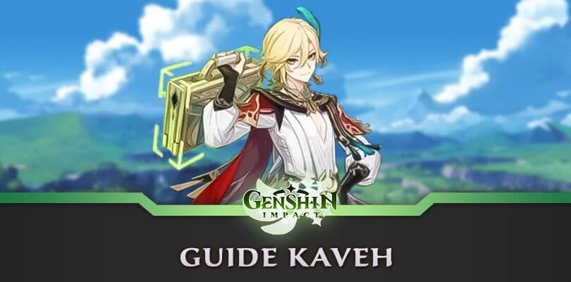 Guide de Kaveh Genshin Impact: Build, Armes et Artéfacts