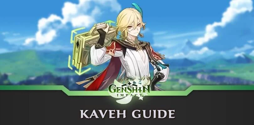 Genshin Impact Kaveh Guide: Build, Weapons, Artifacts, and Teams