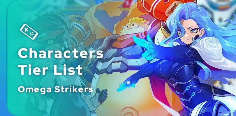 Omega Strikers Tier List: the best characters for your team - Mobi.gg