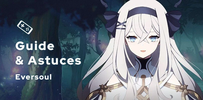 Guide Eversoul du débutant | 6 Astuces et Conseils - Mobi.gg