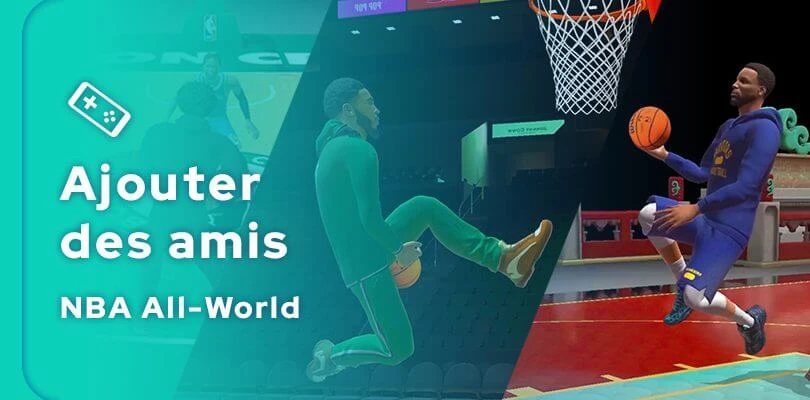 Comment ajouter des amis dans NBA All-World ? - Mobi.gg
