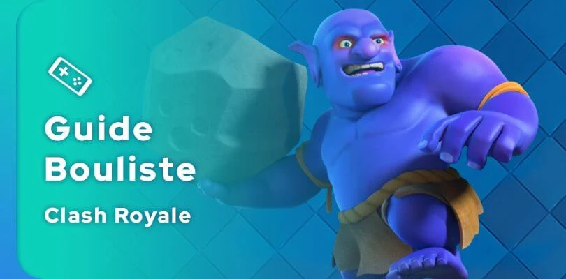Guide du Bouliste dans Clash Royale - Mobi.gg
