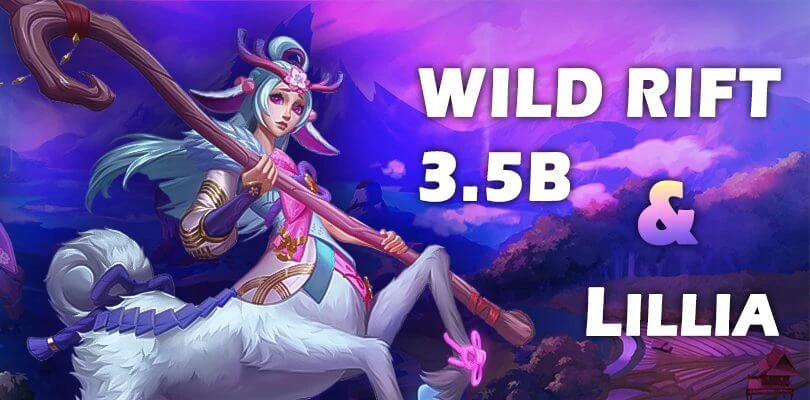 Patchnotizen Wild Rift 3.5b und Veröffentlichung von Lillia in jungle - - Mobi.gg