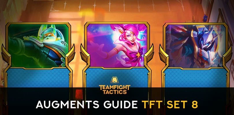 TFT set 8 Augments tier list: guide to heroic optimizations