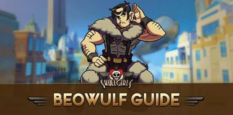 Skullgirls Beowulf guide: skills and variants - Mobi.gg
