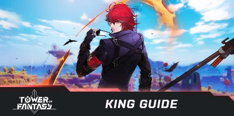 Tower of Fantasy King guide: Build, matrixes and teams - Mobi.gg
