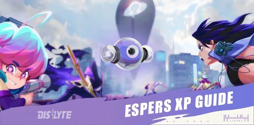 Where and how to xp the Espers from Dislyte ? - Mobi.gg