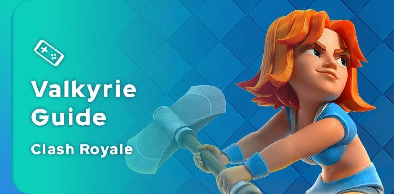 Clash Royale Valkyrie Guide - Mobi.gg
