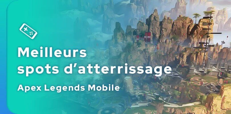 Les points d'atterrissage dans Apex Legends Mobile - Mobi.gg
