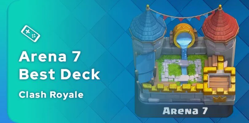 Guide to the best Clash Royale Arena 7 Deck - Mobi.gg