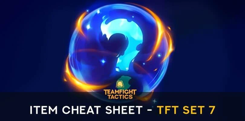 TFT items cheat sheet set 7: combinations and effects