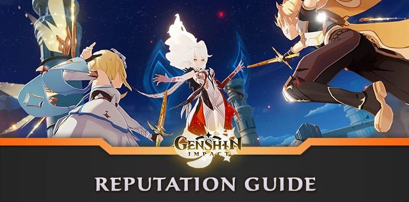 Genshin Impact Reputation Guide | How to increase it?