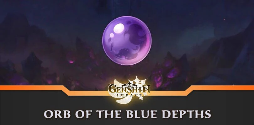 Where to find the blue depth orbs in Genshin Impact