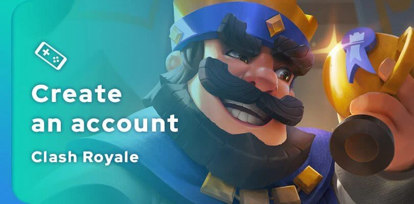 How to create a Clash Royale account? - Mobi.gg