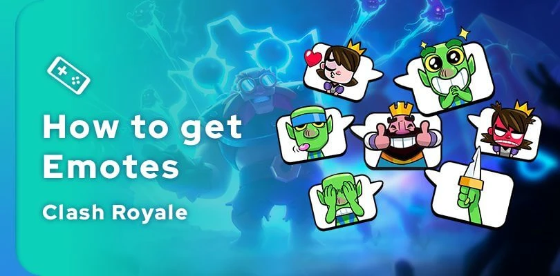 How to get emotes in Clash Royale? - Mobi.gg