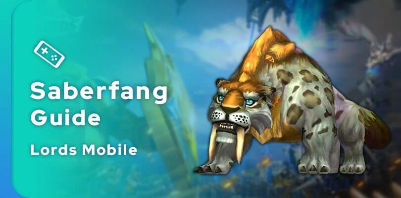 Saberfang Lords Mobile Guide - Mobi.gg