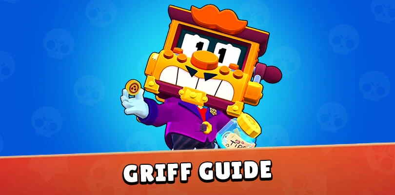 Griff Brawl Stars Guide | Tips and Tricks - Mobi.gg