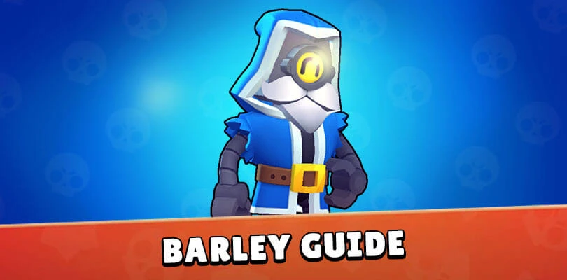 Barley Brawl Stars Guide | Tips and Tricks - Mobi.gg