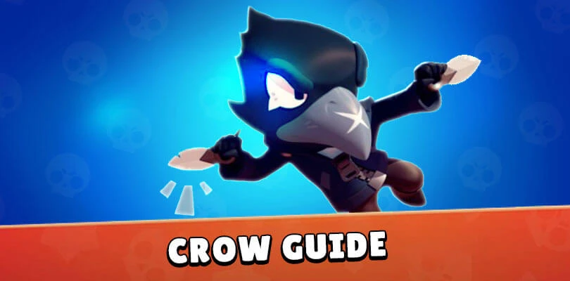 Crow Guide Brawl Stars | Tips and Tricks - Mobi.gg