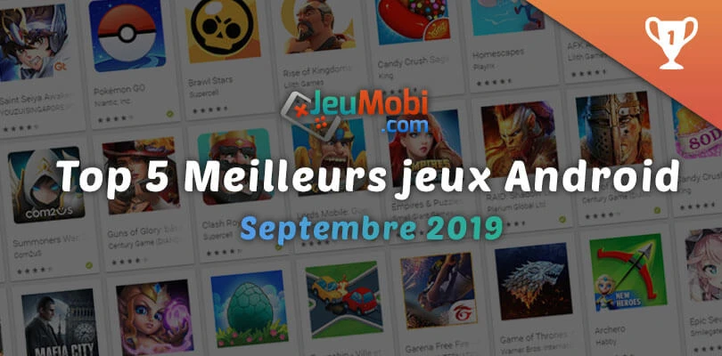 TOP 5 des meilleurs jeux android de septembre 2019 - Mobi.gg