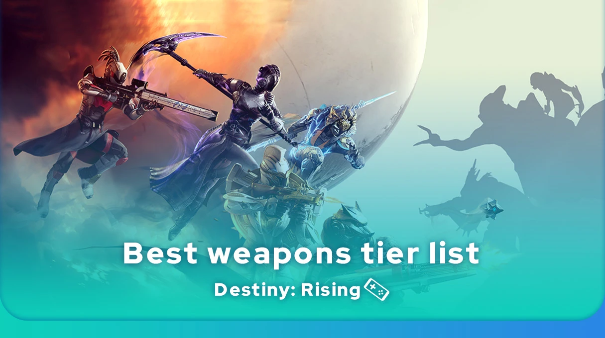 Destiny: Rising best weapons tier list in October 2025 - Mobi.gg