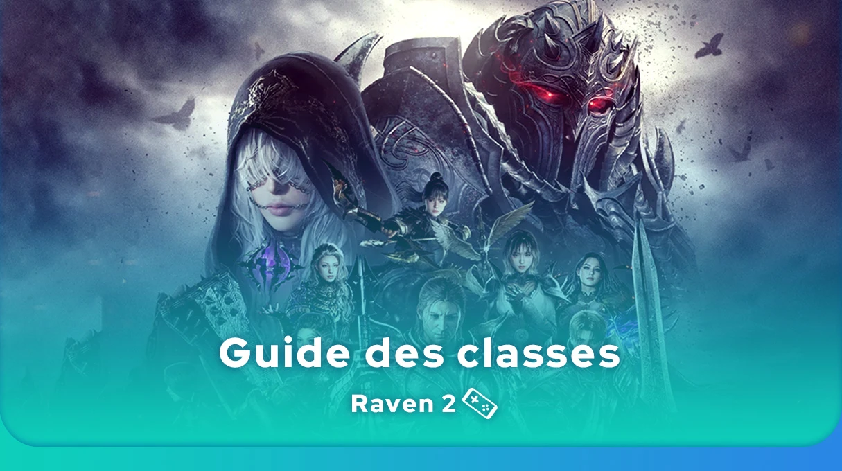 Guide des classes de Raven 2 - Mobi.gg