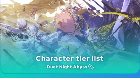 Duet Night Abyss tier list (February 2026) - Mobi.gg