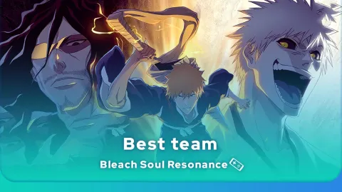 Bleach Soul Resonance Best Team Mobi Gg