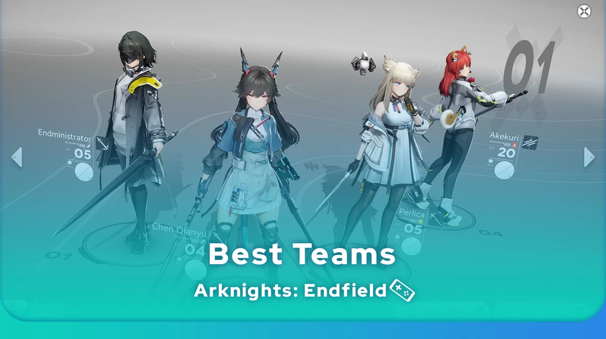 Arknights: Endfield best teams : line-up guide - Mobi.gg