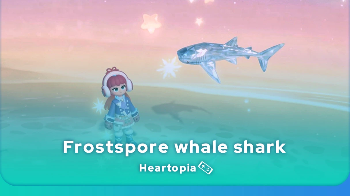 Frostspore whale shark in Heartopia: how do you catch it? - Mobi.gg