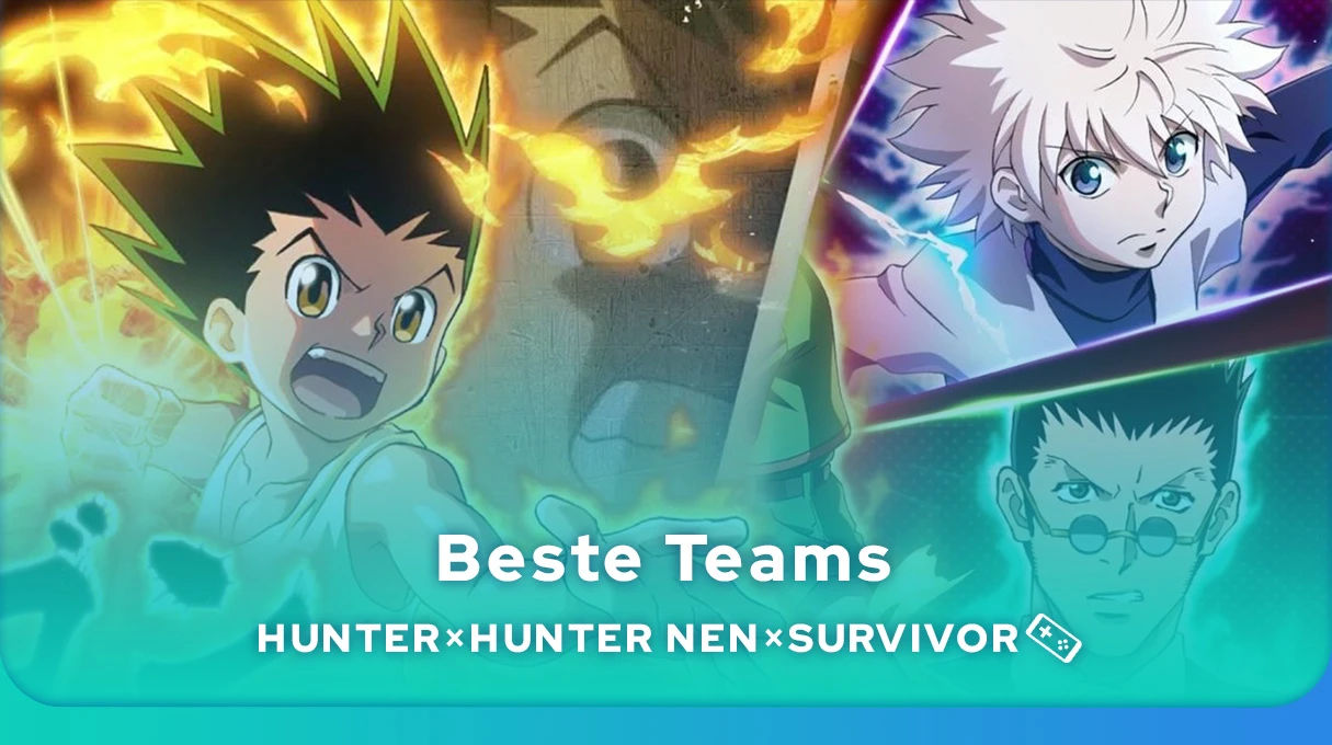 HxH NenxSurvivor Beste Teams (Meta, F2P & Mid Game) - Mobi.gg
