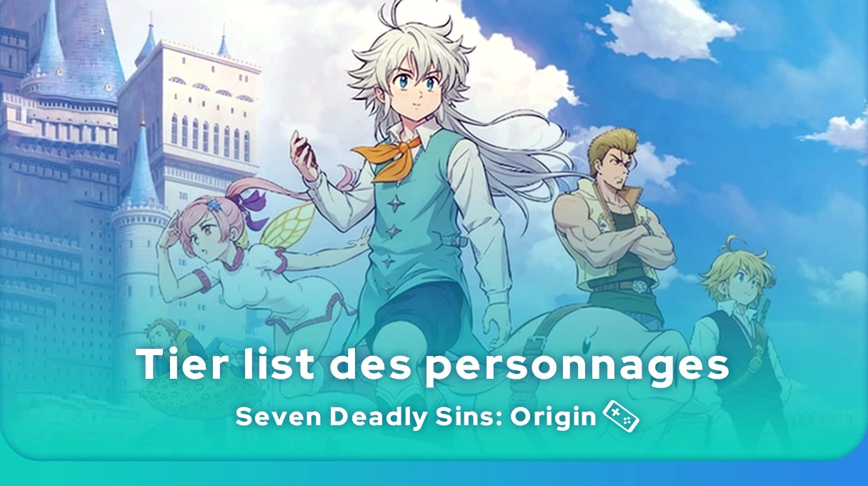 Tier list 7DS: Origin | meilleurs personnages (2026) - Mobi.gg