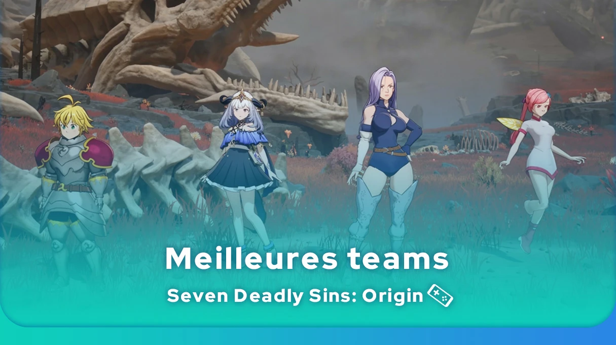 Meilleures teams 7DS: Origin | Compos pour rouler sur le jeu - Mobi.gg