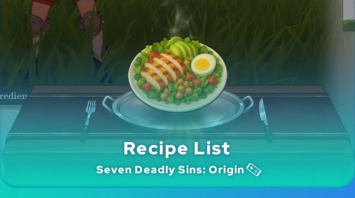 Seven Deadly Sins: Origin Recipes | Cooking Guide - Mobi.gg