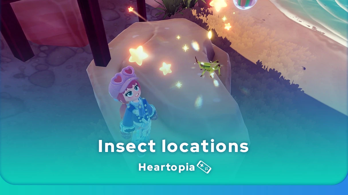 Complete guide to Heartopia insect locations - Mobi.gg
