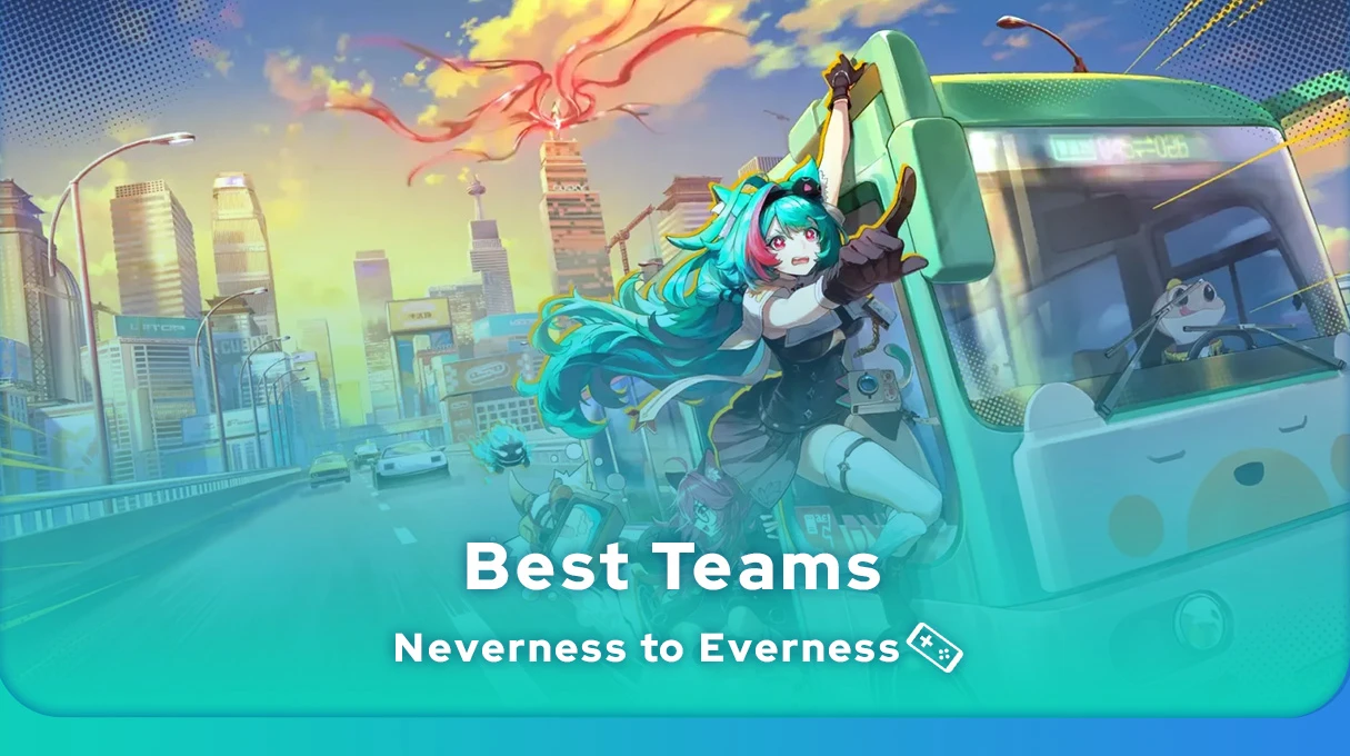 NTE best teams | Comps guide - Mobi.gg